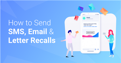 How to Send SMS, Email & Letter Recalls to Customers
